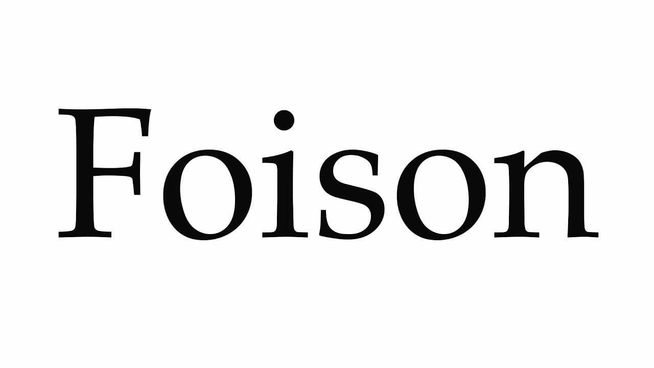 How to Pronounce Foison - YouTube