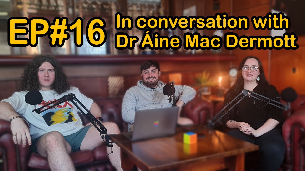 EP#16 - In Conversation with Dr Áine Mac Dermott - YouTube