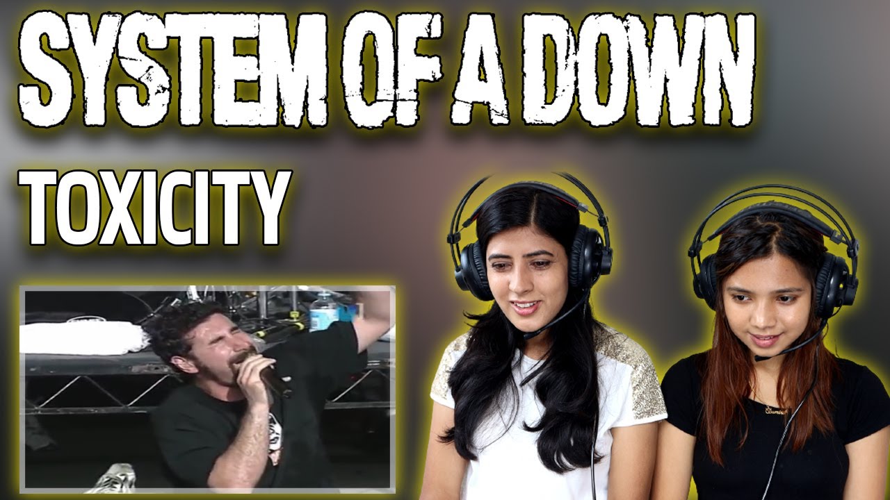 SYSTEM OF A DOWN REACTION FOR THE FIRST TIME | TOXICITY REACTION ...