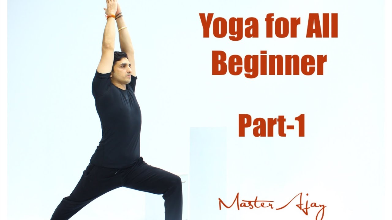 Yoga for all Beginner Part -1 / Master Ajay / Jai yoga - YouTube