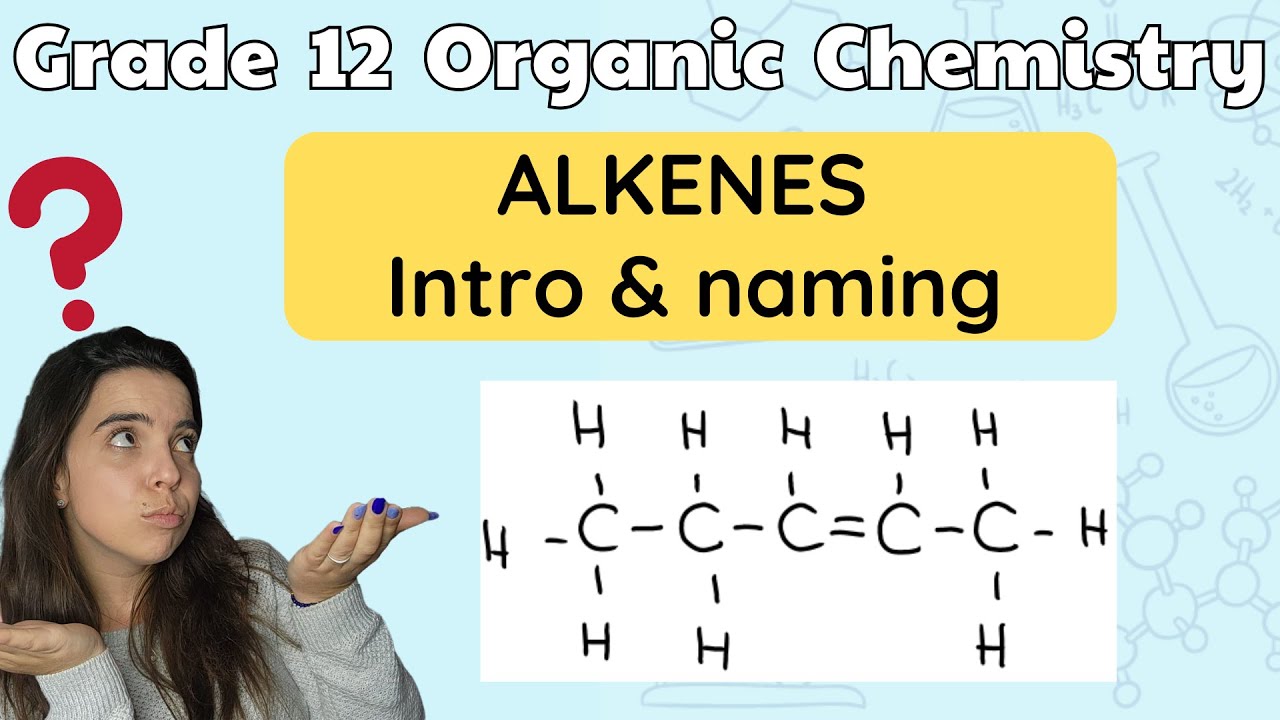 Alkenes Grade 12 Chemistry: All about alkenes and naming alkenes - YouTube