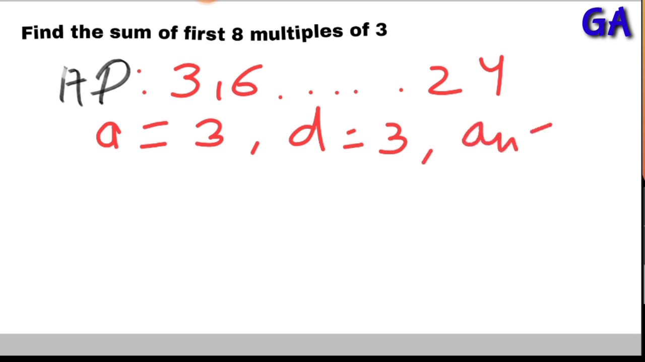 Find The Sum Of First 8 Multiples Of 3 Class 10 Math A P Question Find The Sum Of First 8 Multiples Of 3 Class 10 Math A P Question