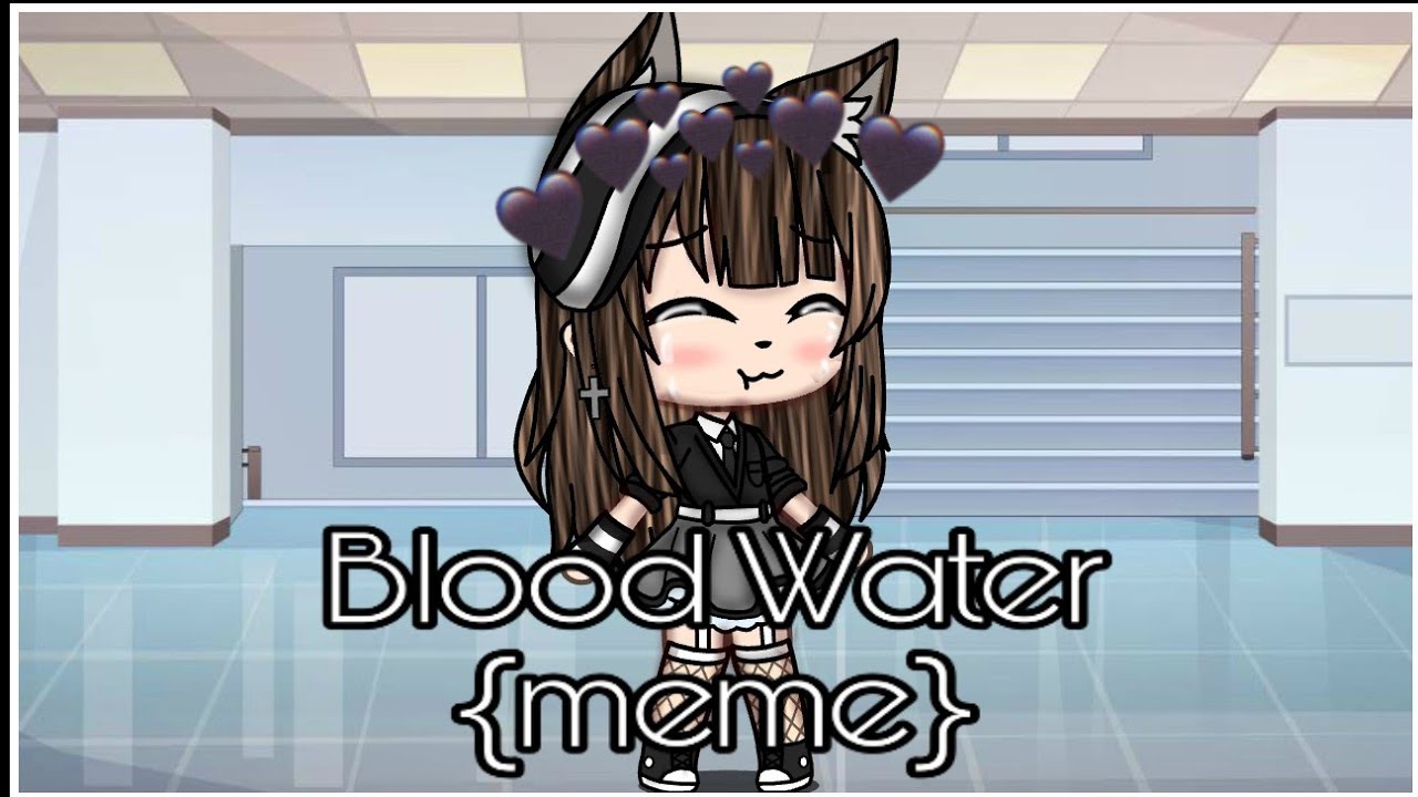Blood Water {meme} Especial 20K - YouTube