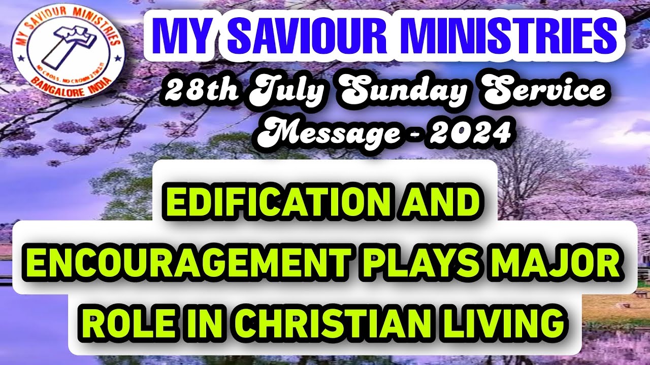 EDIFICATION AND ENCOURAGEMENT PLAYS MAJOR ROLE IN CHRISTIAN LIVING ...