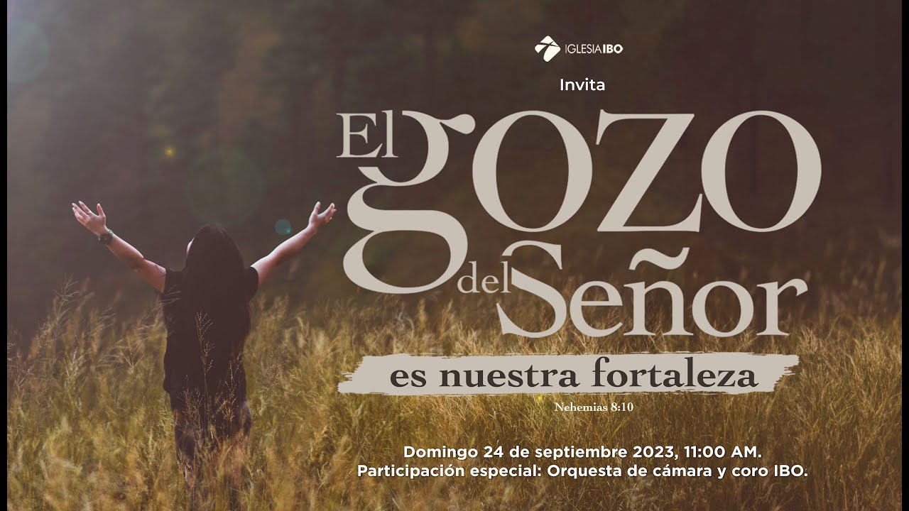 El gozo del Señor es nuestra fortaleza - Nehemias 8:10 | Ps. Otto ...