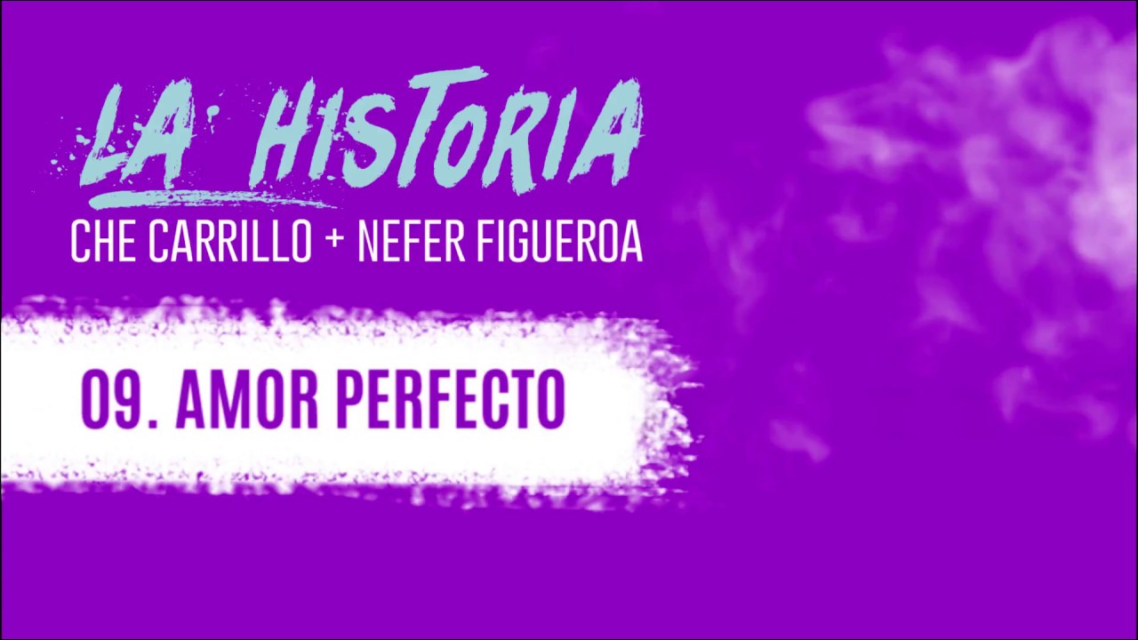 CHE CARRILLO - 09. Amor perfecto (Lyric) - YouTube