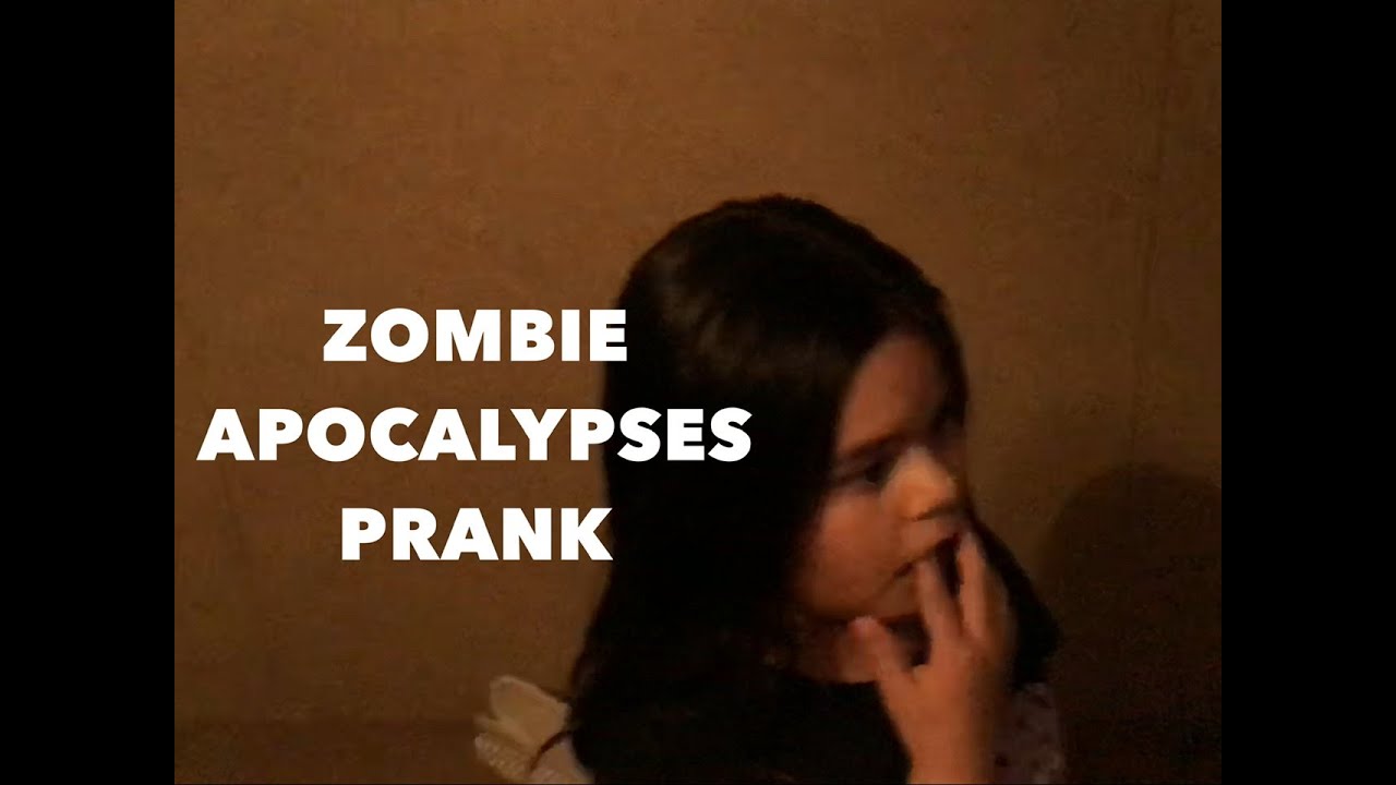 ZOMBIE APOCALYPSE PRANK - YouTube