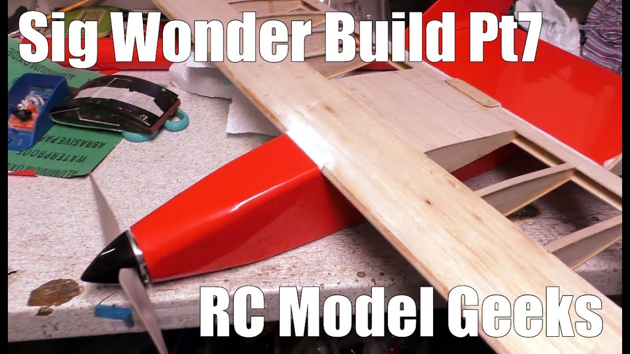 Sig Wonder Build Pt7 RC Model Geeks - YouTube