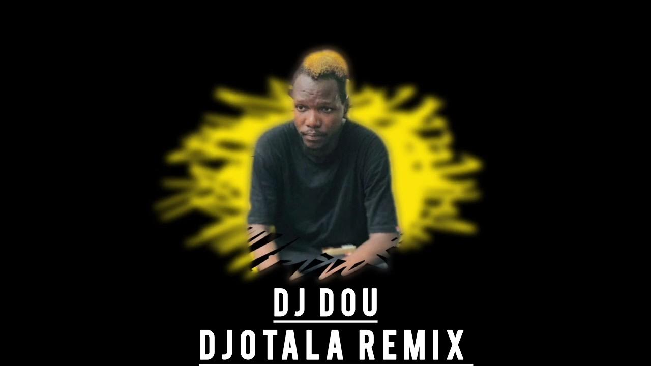 dj dou djotala - YouTube