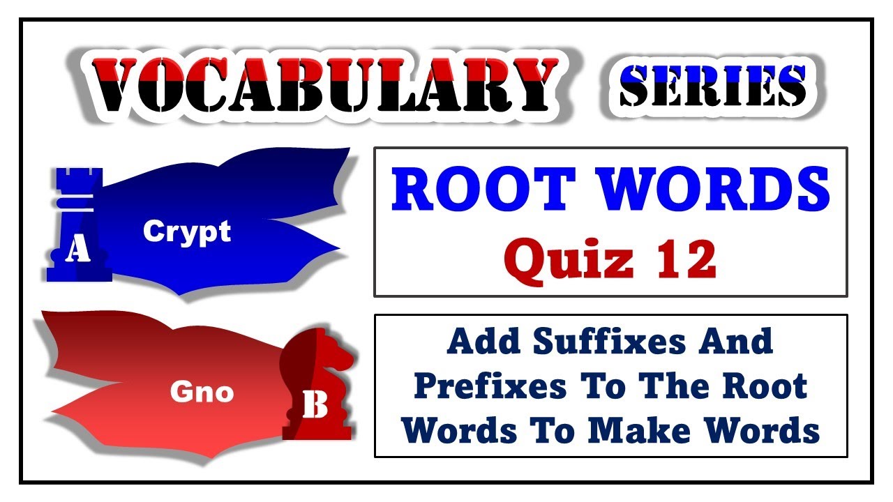 VOCABULARY Series Quiz 12 Root Words Example Words With Each Root Word vocabulary-series-quiz-12-root-words-example-words-with-each-root-word