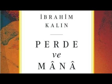 İBRAHİM KALIN PERDE VE MANA PART 2/BATI VE HÜMANİZM
