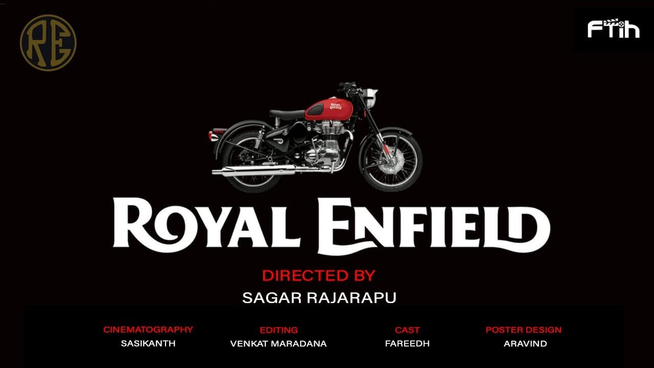 ROYAL ENFIELD Advertisement | COMMERCIAL AD | SAGAR RAJARAPU | FTIH ...