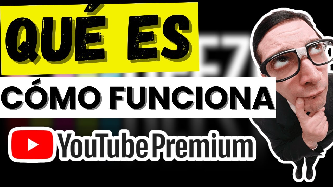 🎬 ¿Qué es YouTube Premium? | Cómo funciona el plan sin anuncios y qué ...