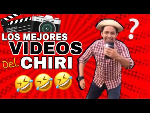 🤣LOS MEJORES VIDEOS DEL CHIRI 2020 | para morir de risa meto! ❤️💚