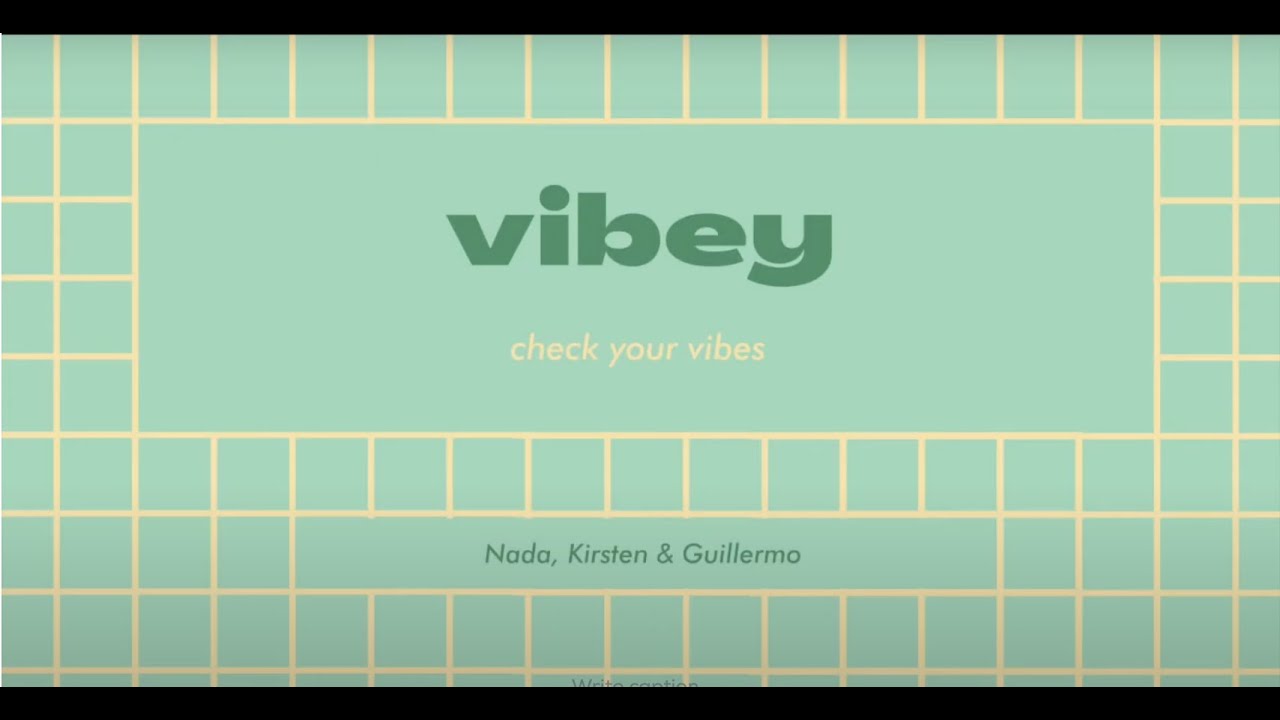 Vibey: A THINK Global School project by students Nada, Kirsten, and ...