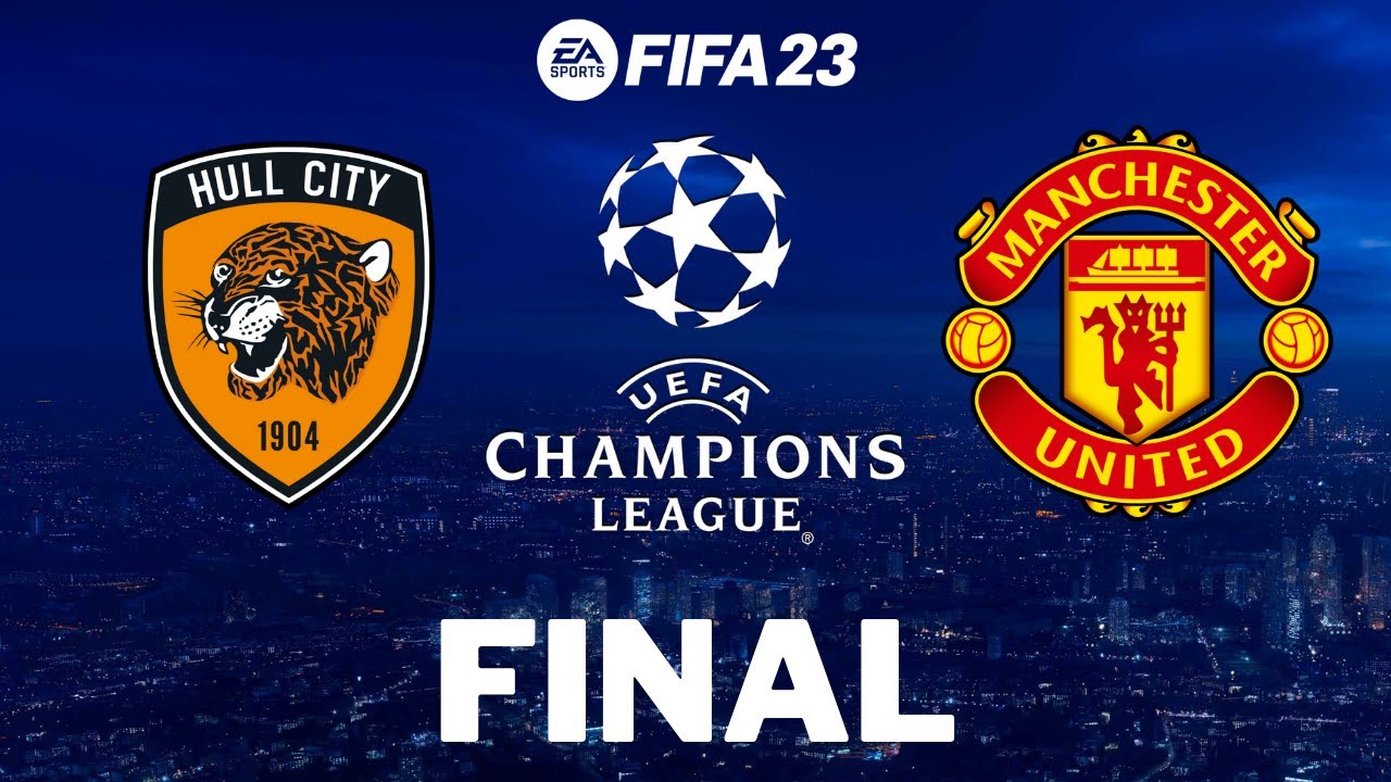 Fifa 23 Champions League Final Hull City Vs Manchester United Youtube