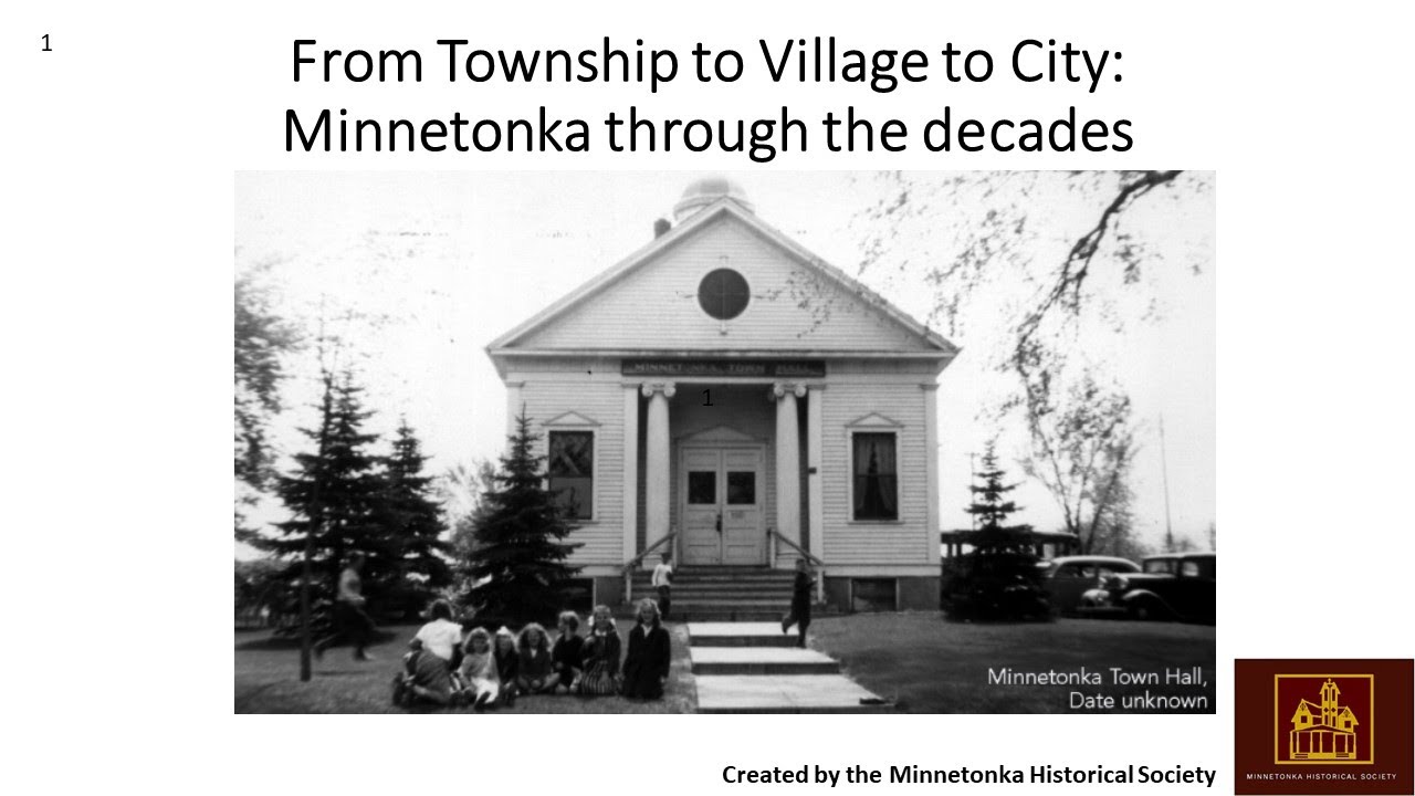 Minnetonka thru the decades -From Township to Village to City - YouTube