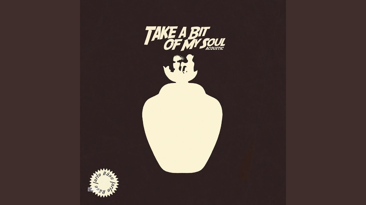 Take a Bit of My Soul (Acoustic) - YouTube Music