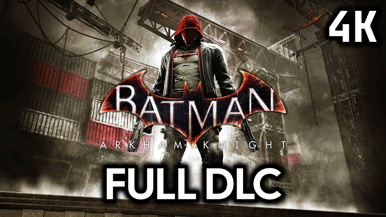 Batman: Arkham Knight - Red Hood Story Pack - Full DLC [4K 60FPS] - YouTube