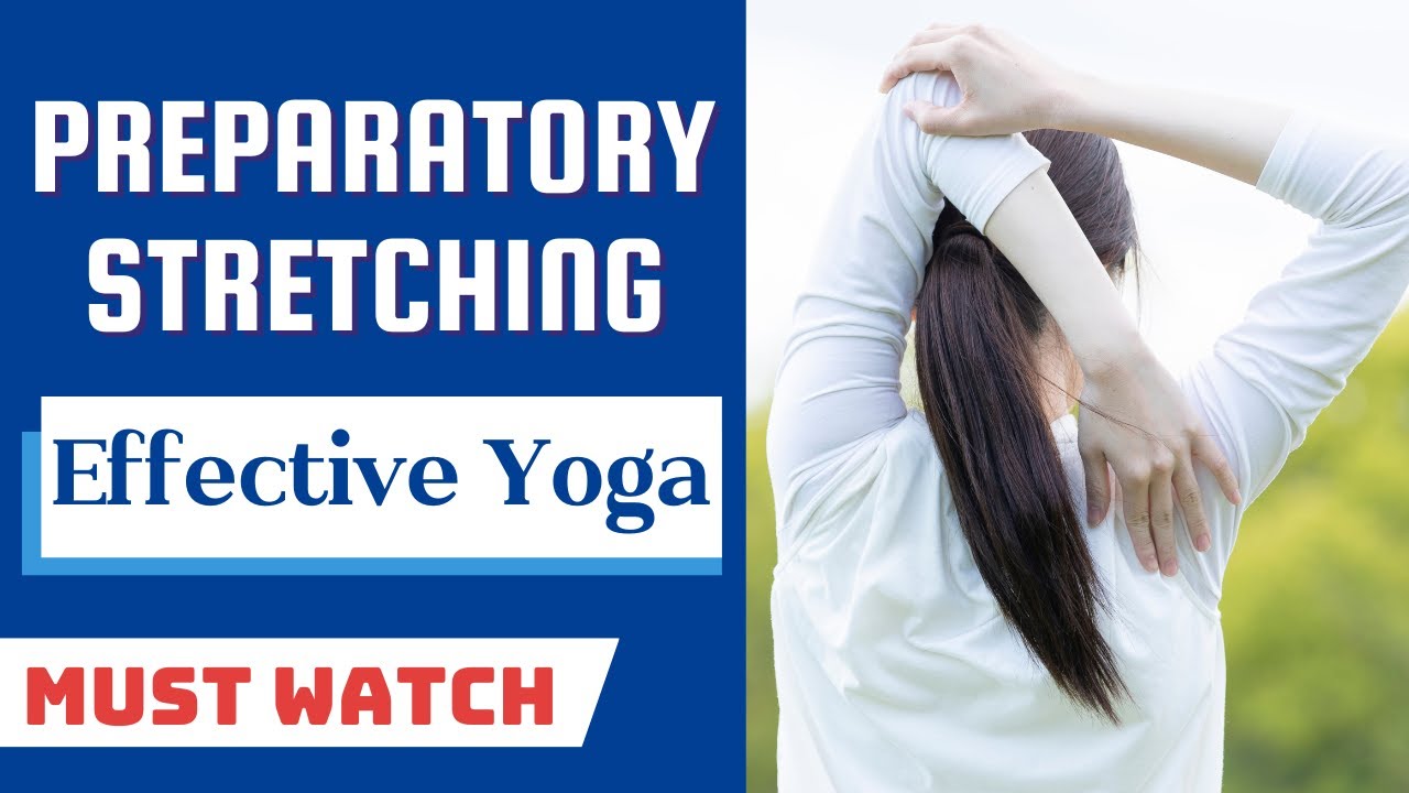 Preparatory Stretching | Preparatory Practices | Basic Stretching ...