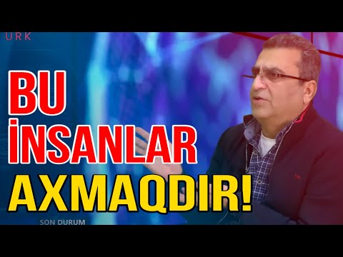 Kamran Həsənli qızıl xırdalayır: Bu insanlar axmaqdır! - Media Turk TV
