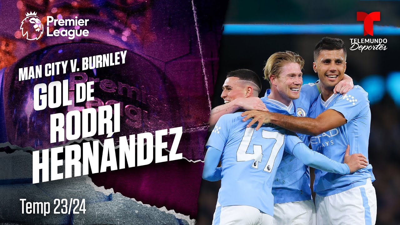 Goal Rodri - Manchester City v. Burnley 23-24 | Premier League ...