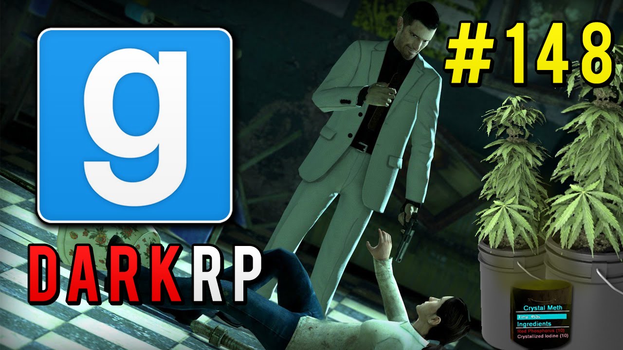 Garry's Mod: DarkRP: THE DRUG EMPIRE REBORN! [148] - YouTube