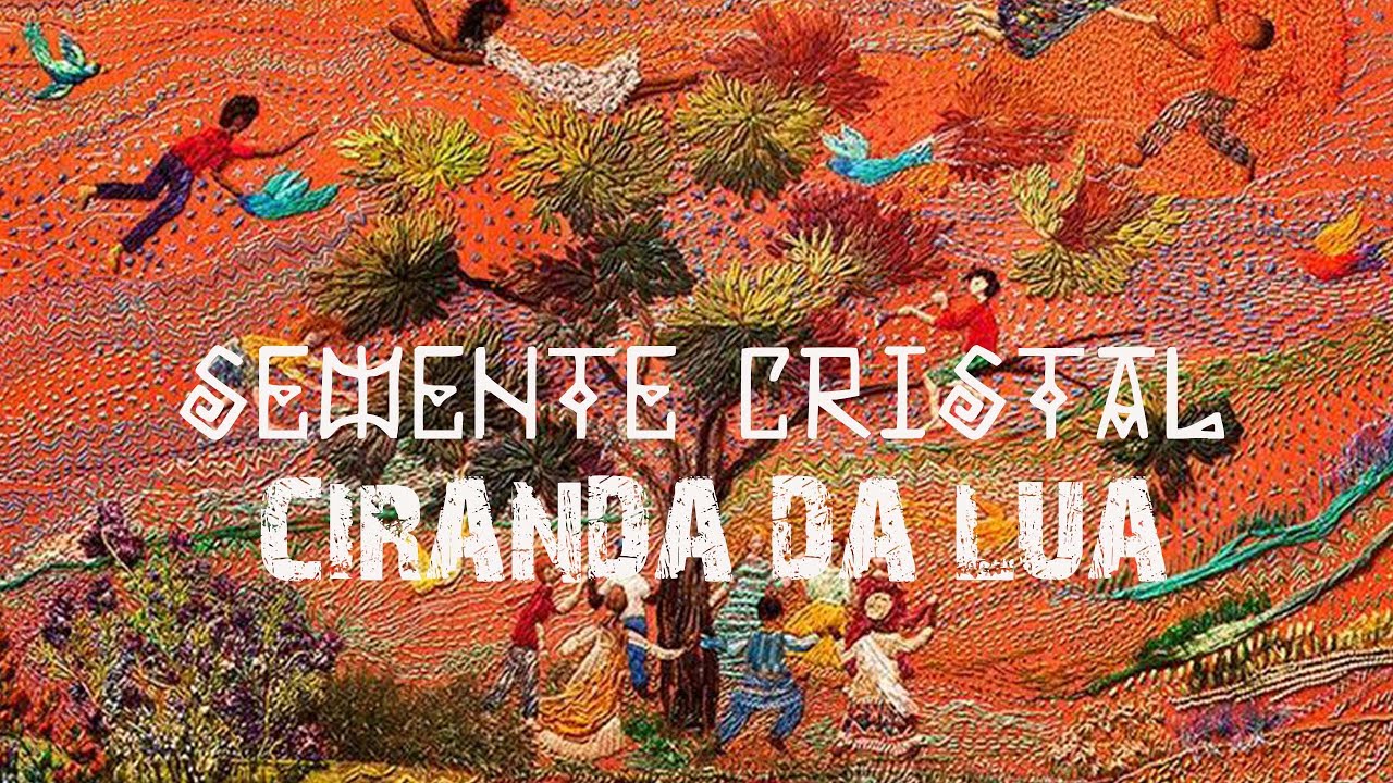 Ciranda da Lua - Semente Cristal no #MundoSol - YouTube