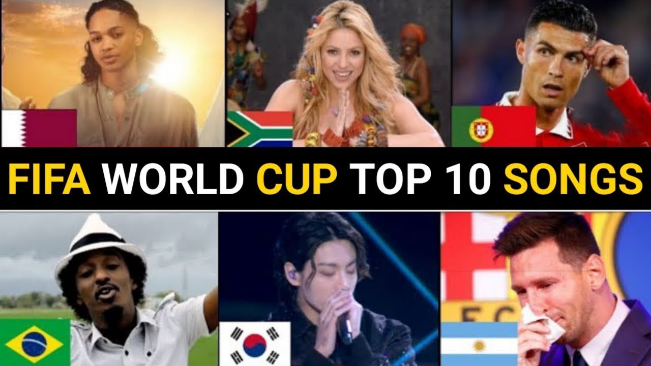 Fifa World Cup Top 10 Best Song | Waka waka | La la la | Magic in the ...