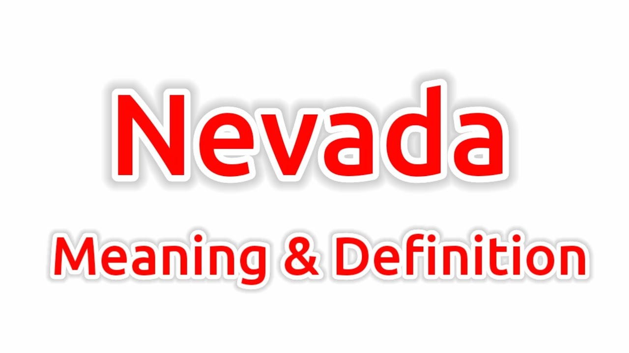 Nevada Meaning | Nevada Meaning In English | Meaning Of Nevada | What ...