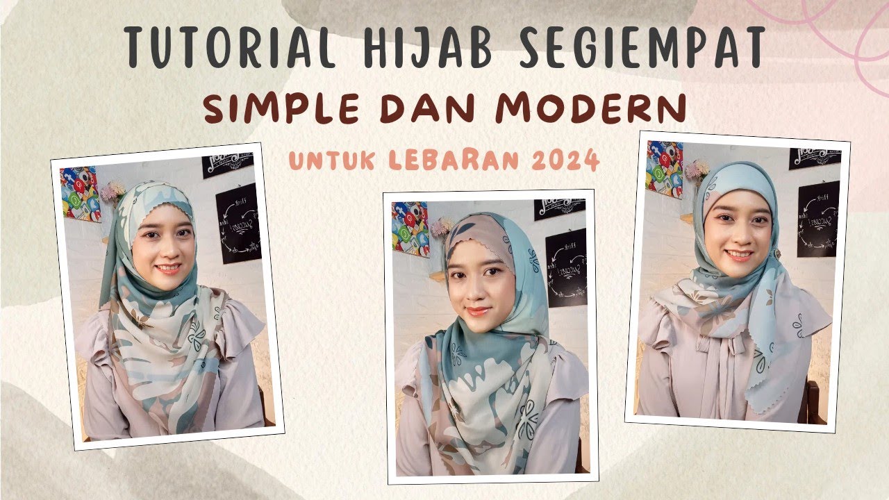 Tutorial Hijab SegiEmpat Simple dan Modern Untuk Lebaran 2024 🥰 - YouTube