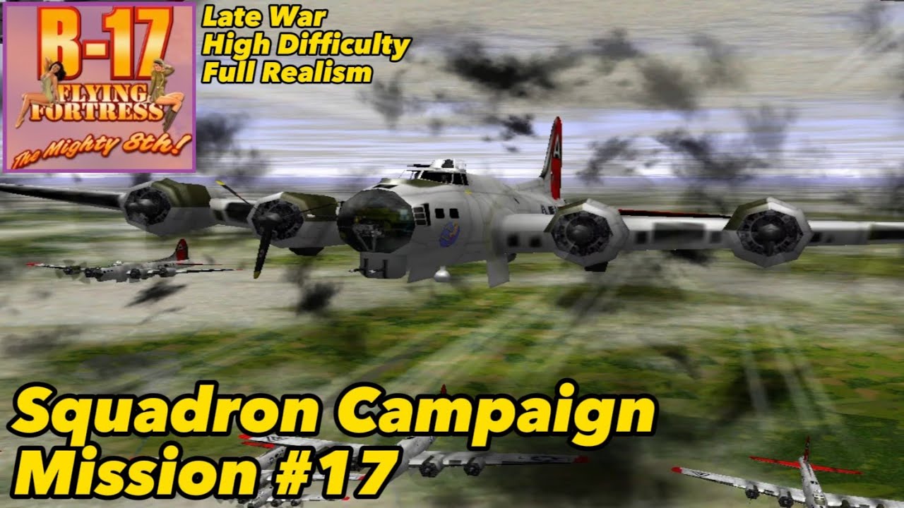 Squadron Campaign #17 Rheinmetall Factory, Berlin | B-17 Mighty 8th | Retro Gaming - YouTube