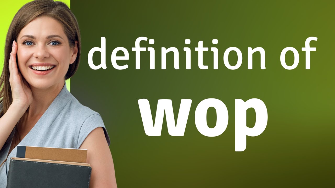 Wop • meaning of WOP - YouTube