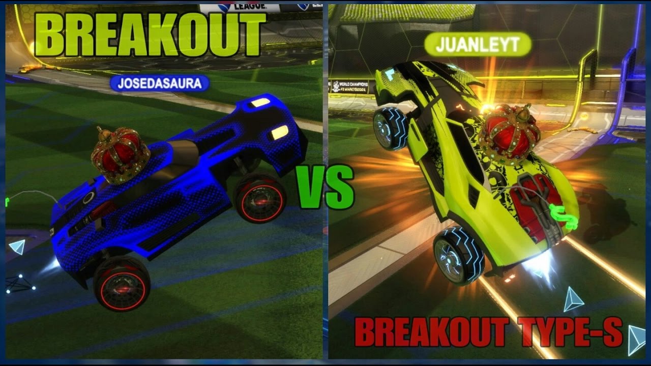 Rocket League | BREAKOUT TYPE-S vs BREAKOUT | ¿Cual es mejor? - YouTube