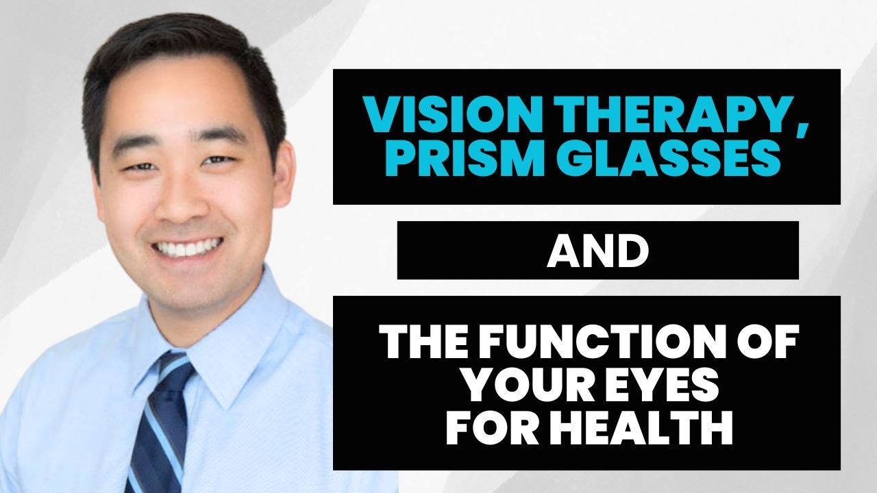 Vision Therapy, Prism Glasses and the function of your Eyes for Health ...
