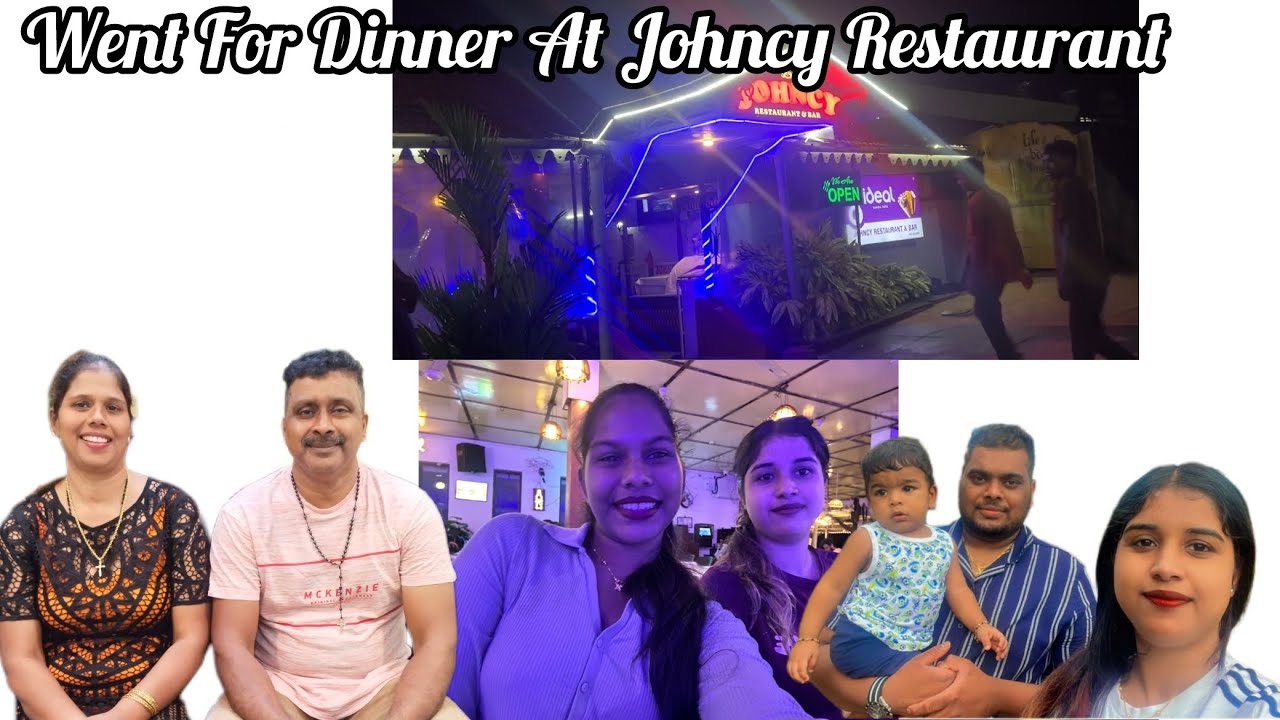 Dinner At Johncy Restaurant Benaulim| Yummy Food 😋| Classey & Velencio ...