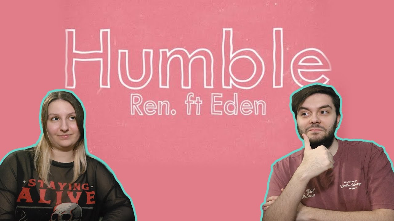 React to Ren - Humble (Feat. Eden Nash) - YouTube