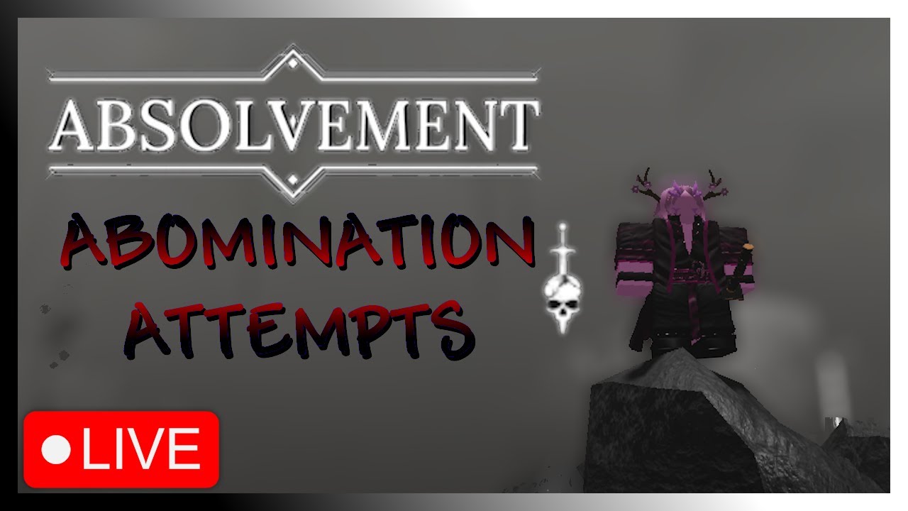 * LIVE * | ABSOLVEMENT ABOMINATION CHALLENGE RUNS | ROBLOX - YouTube