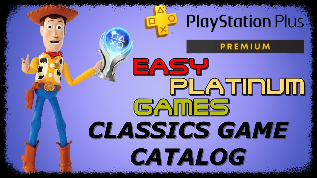 6 Easy Platinum Games on PS Plus Premium (Classic Catalog) - YouTube
