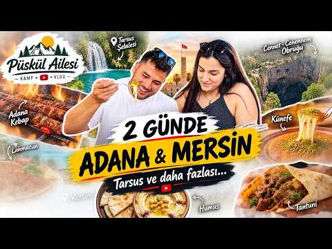 2 Günde Adana, Tarsus ve Mersin'i Gezmek! Lezzetlerini Denemek 🌯