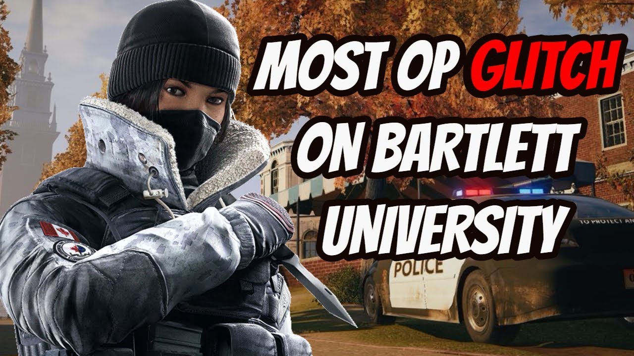 SUPER EASY OP GLITCH ( Rainbow six siege Bartlett university glitch ...