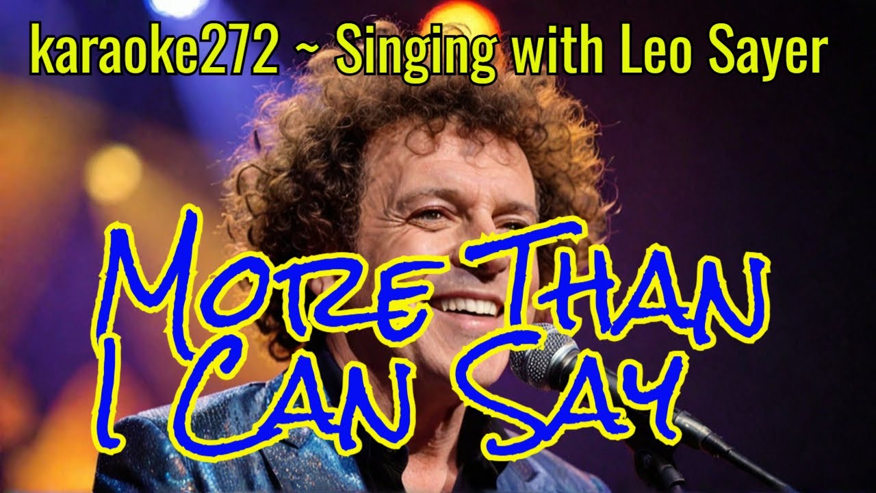 More Than I Can Say ~ Singing with Leo Sayer 💖 #karaoke272 - YouTube