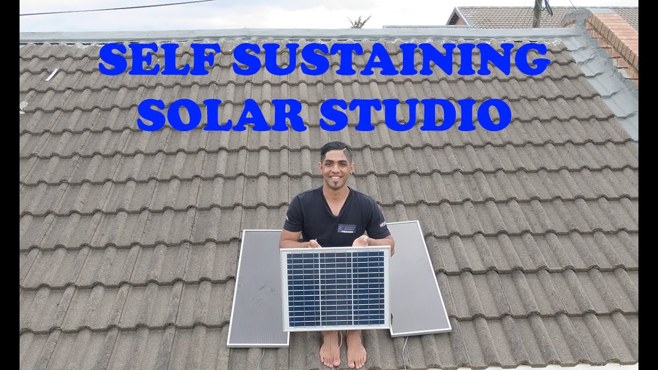 Building a Self Sustaining Solar Powered Studio - YouTube