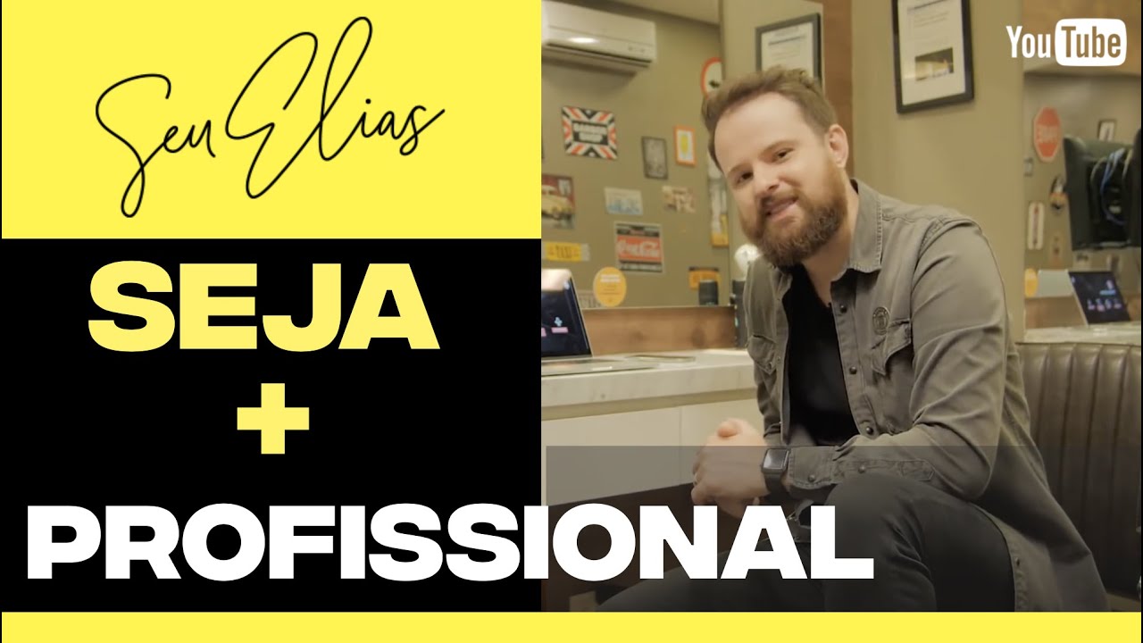Saiba Como Profissionalizar O Seu NegÓcio Seu Elias Youtube