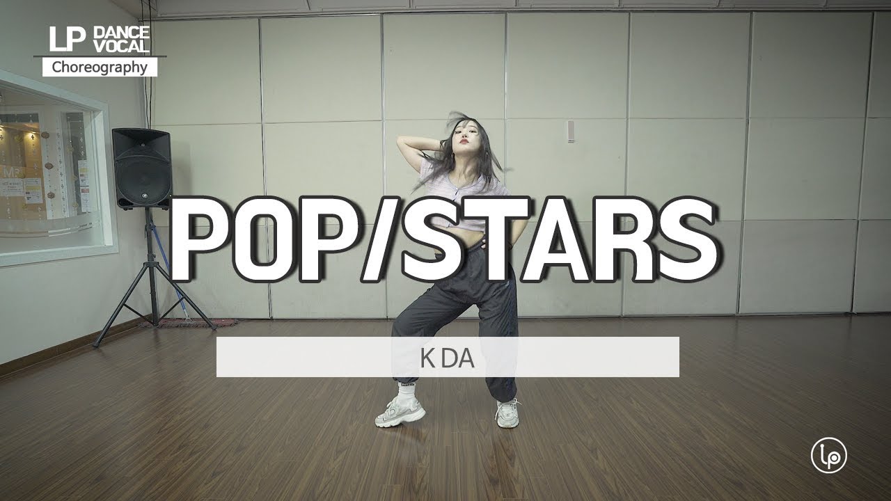 K DA - POP/ STARS / LP댄스 Choreography by- Kim Ji Han / 강남댄스학원 부산댄스학원 ...