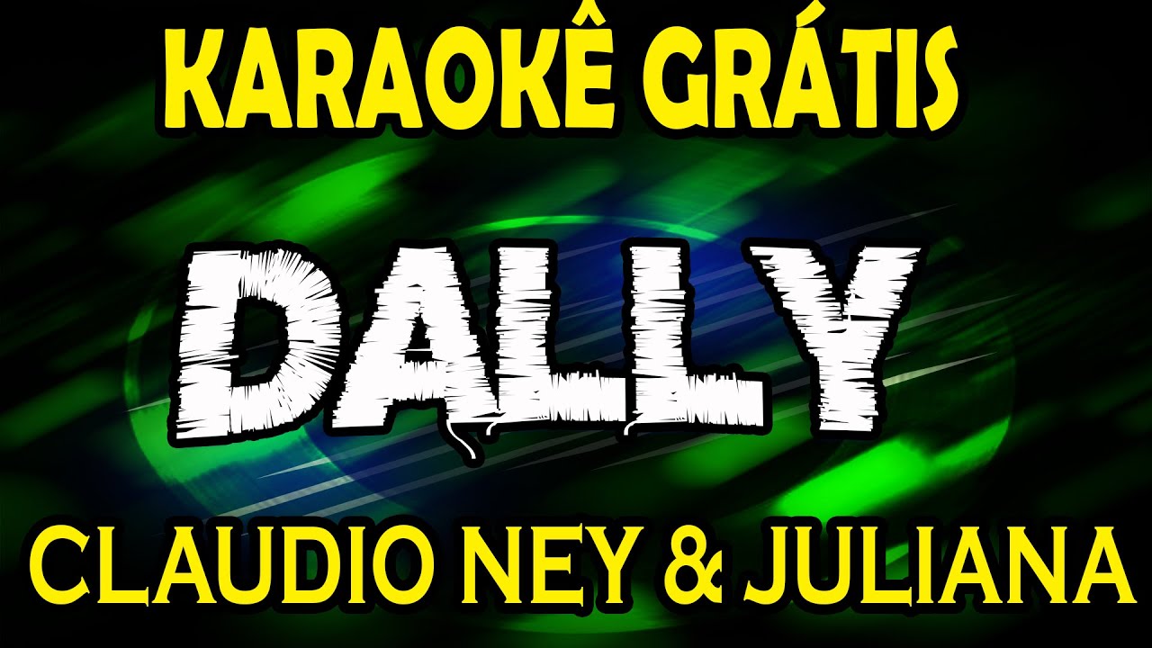 Dally - Claudio Ney & Juliana - Playback Karaokê - YouTube