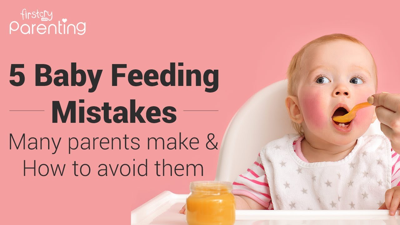 Common Baby Feeding Mistakes that Parents Must Know About - YouTube
