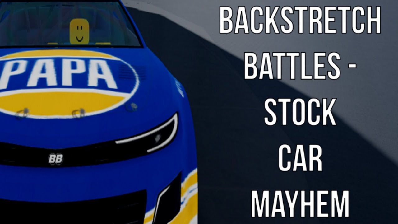 Roblox: Backstretch Battles - Stock Car Mayhem - YouTube