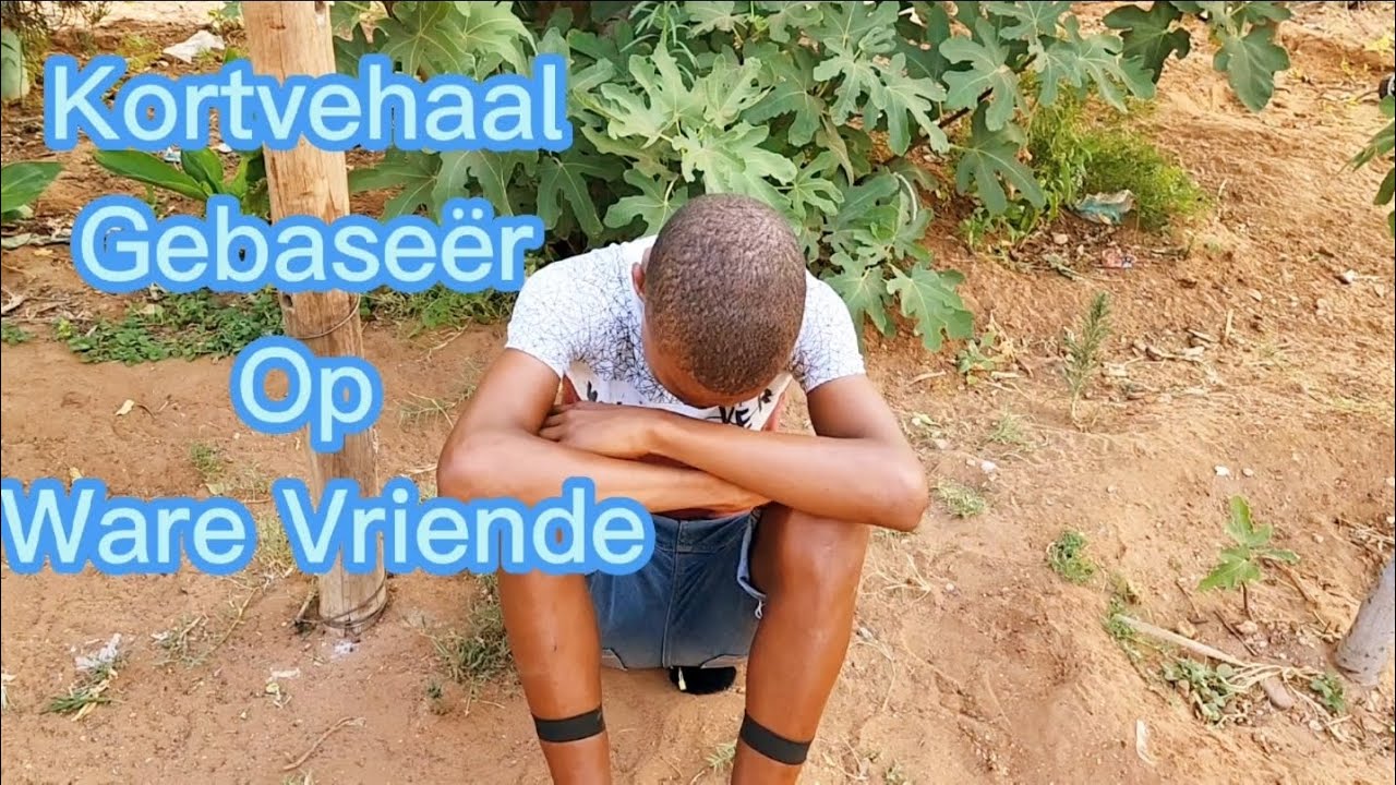 kortverhaal - Gebaseer op ware vriende - YouTube