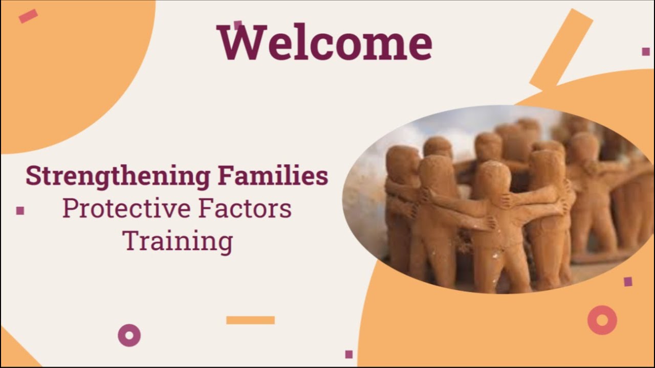 A Deeper Dive Into the Strengthening Families™ Protective Factors Part ...